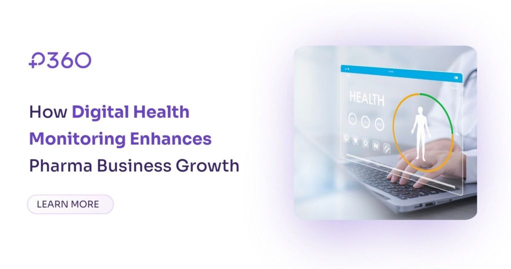 How Digital Health Monitoring Enhances Pharma Business Growth